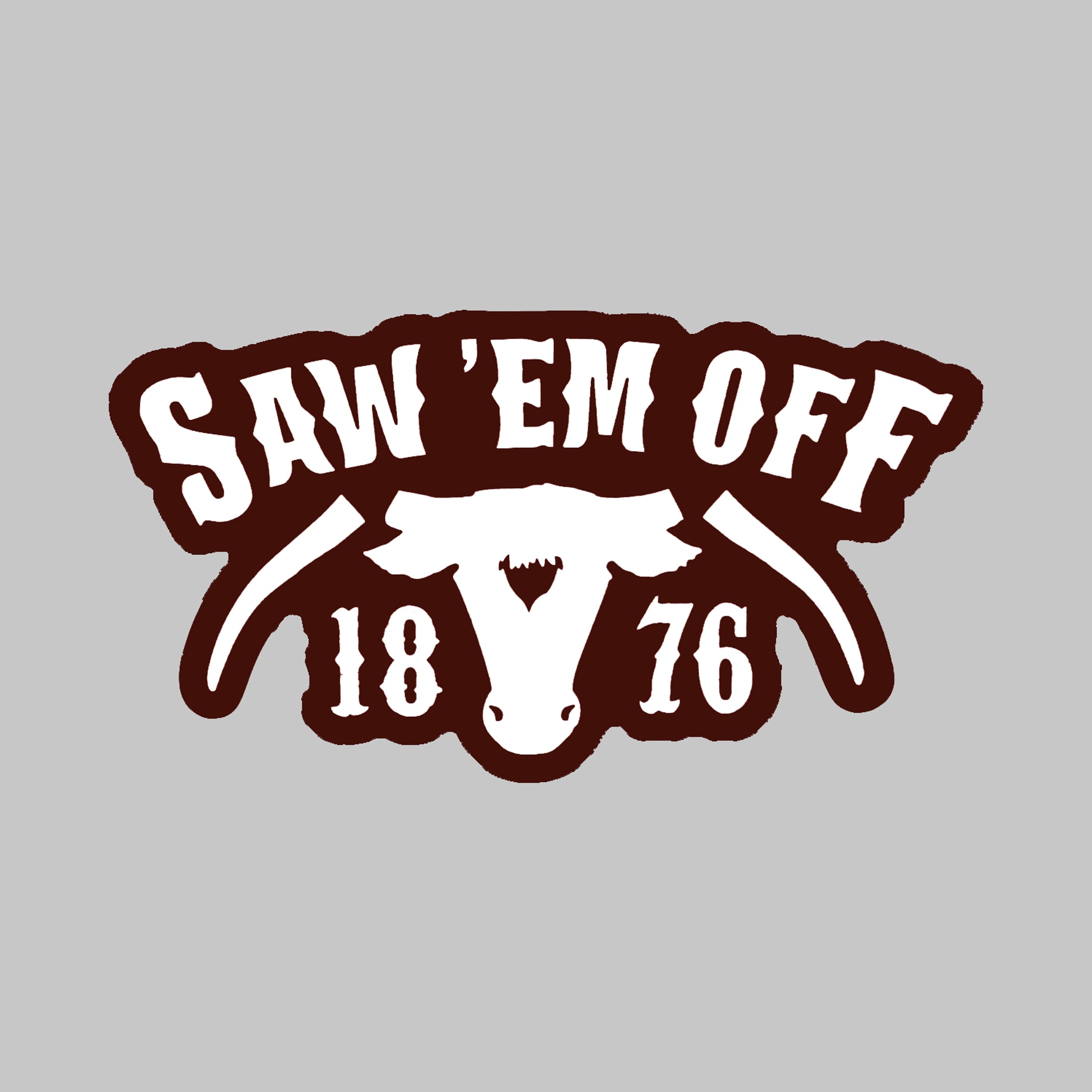 Saw 'Em Off Longhorn Dizzler Sticker